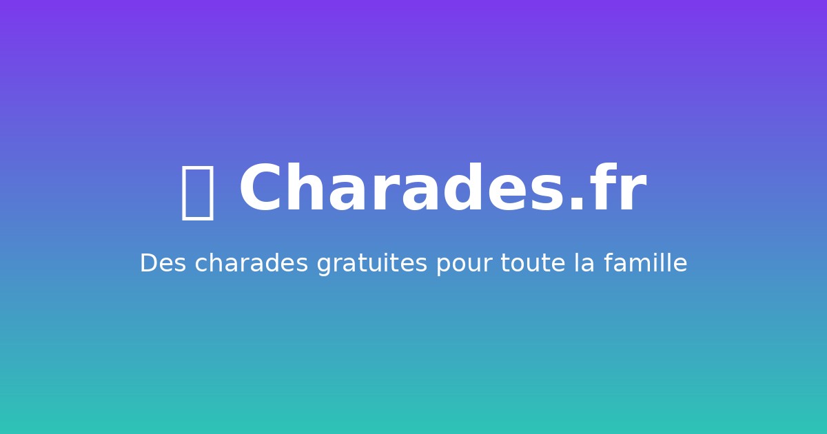 Charade Maison n°220 - Charades.fr